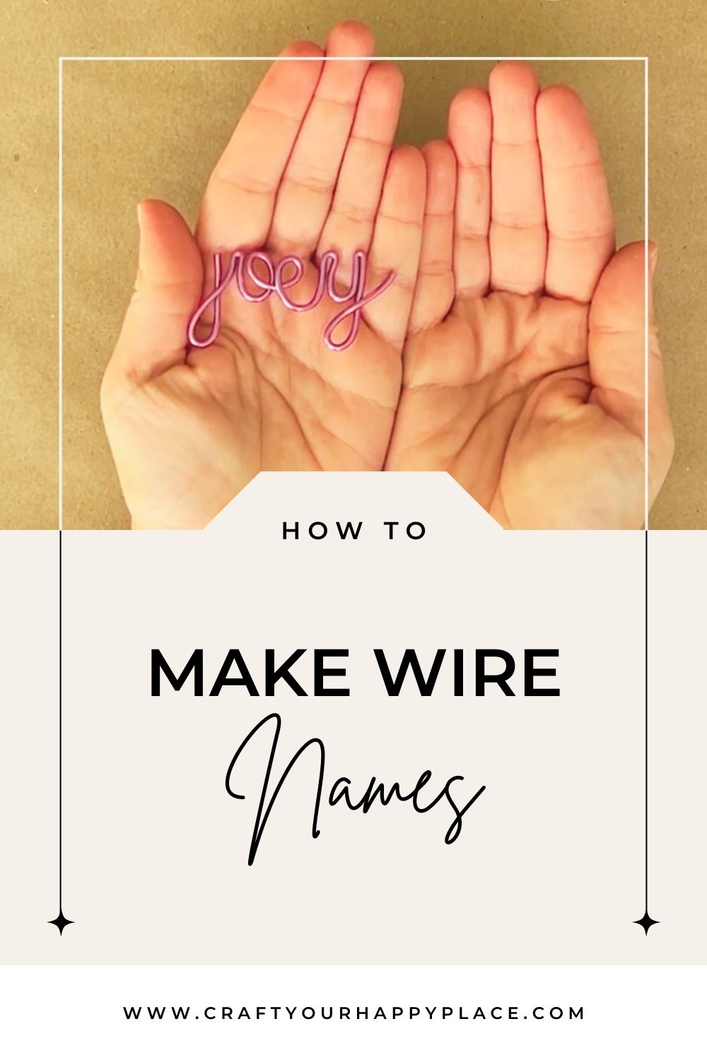 How to Make Wire Names - Craft Your Happy Place