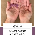 How to Make Wire Names - Craft Your Happy Place