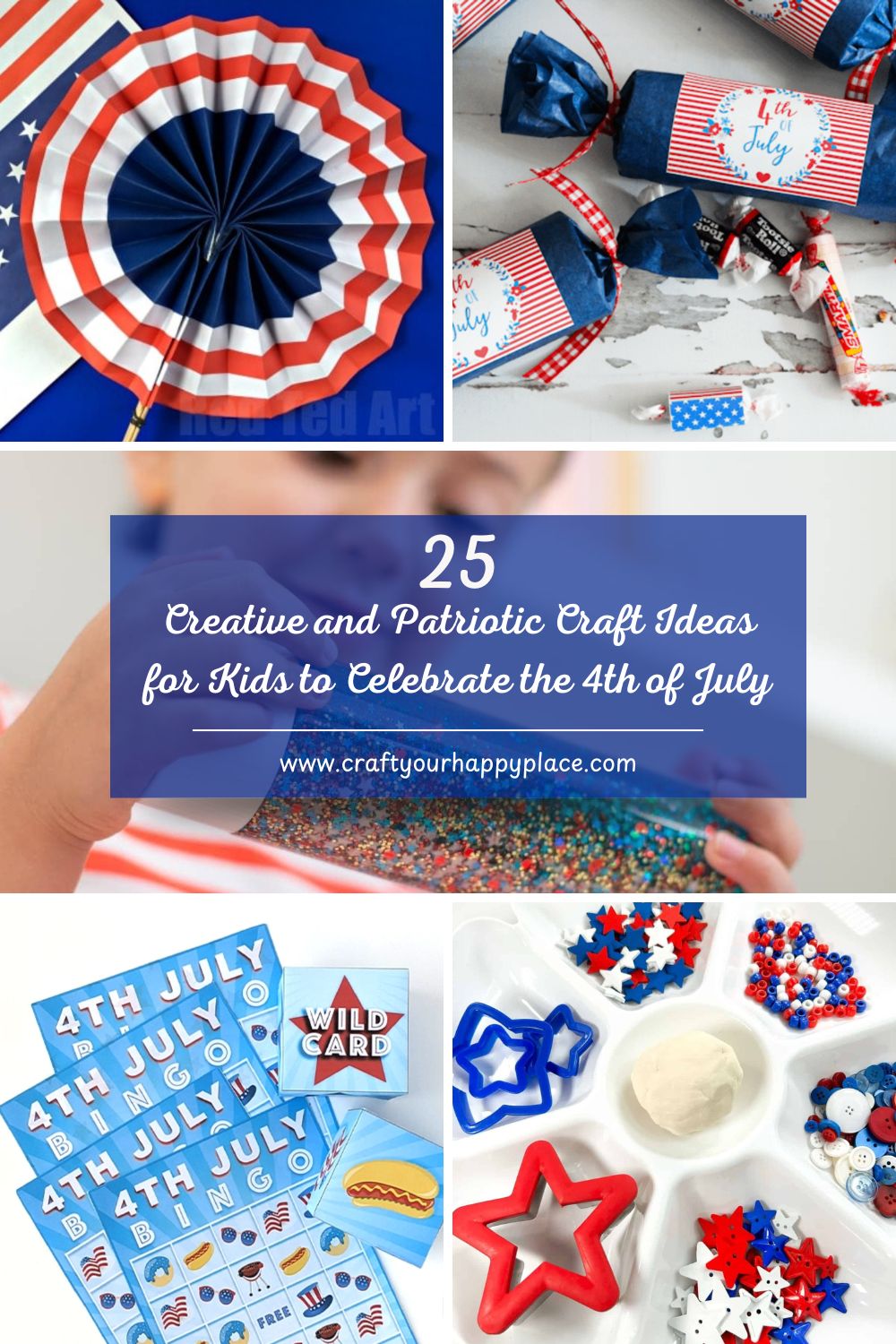 25 Creative and Patriotic Craft Ideas for Kids to Celebrate the 4th of ...
