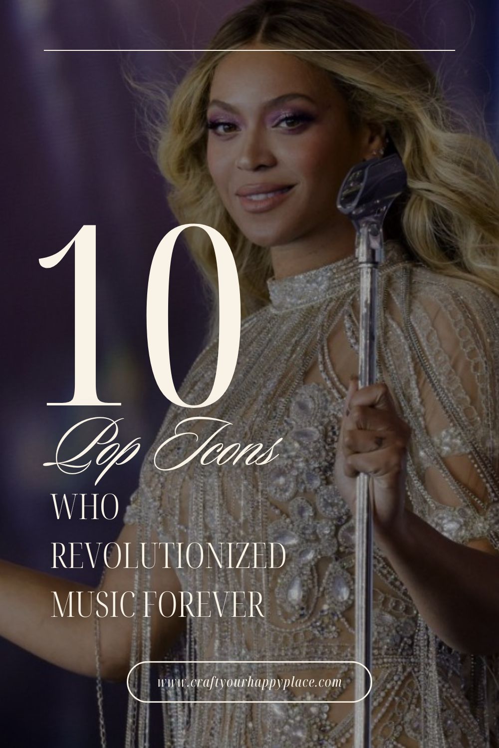 10 Pop Icons Who Revolutionized Music Forever