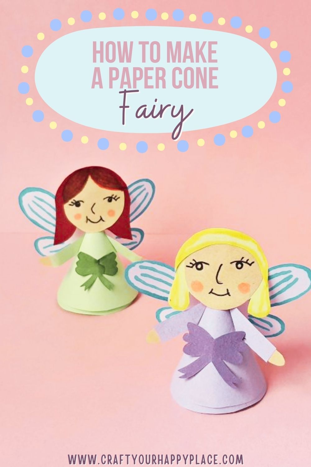 How to Make a Paper Cone Fairy - Craft Your Happy Place
