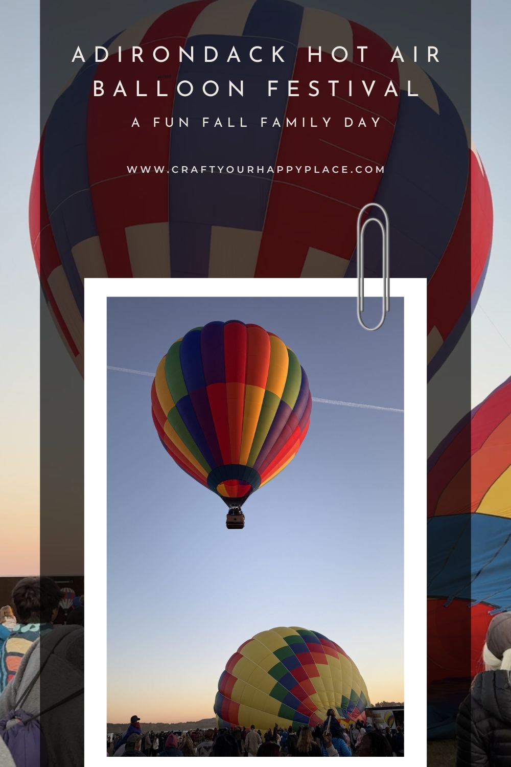 Adirondack Hot Air Balloon Festival: A Fun Fall Family Day - Craft Your ...